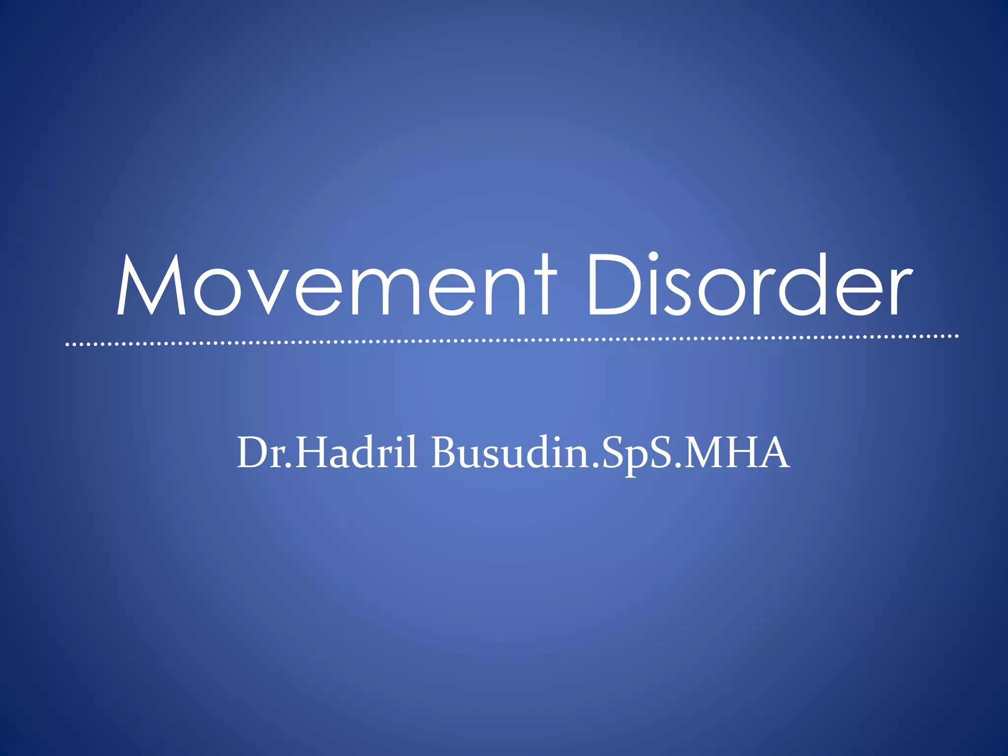 Movement disorder | PPT