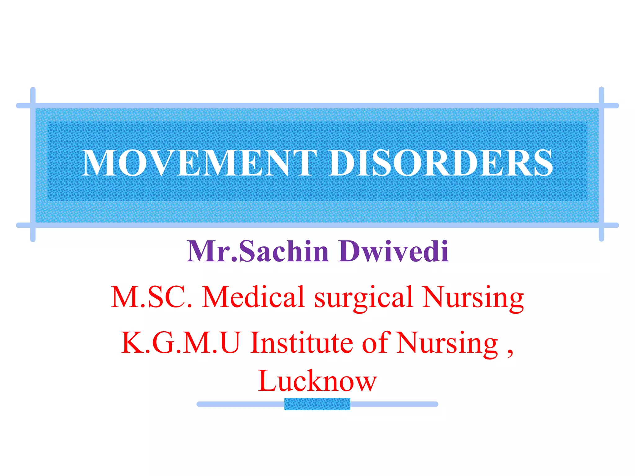 Movement disorder - HUNTINGTON'S DISEASE(Chorea) | PPTX