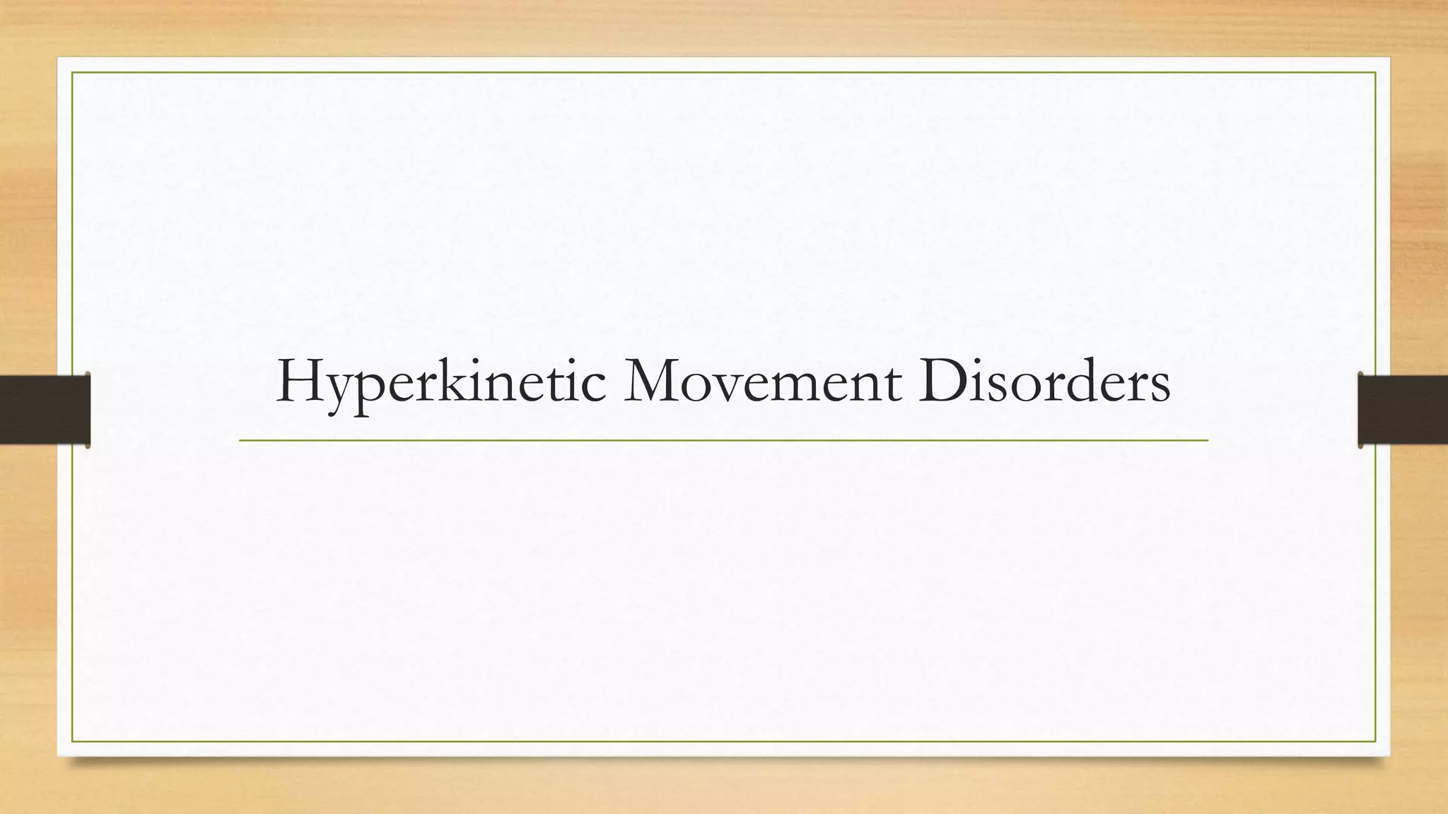 Movement disorders | PPTX