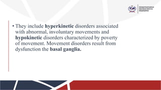 Movement disorders By Dr Tomser Ali, international school of medicine ...
