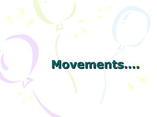 Movements | PPT