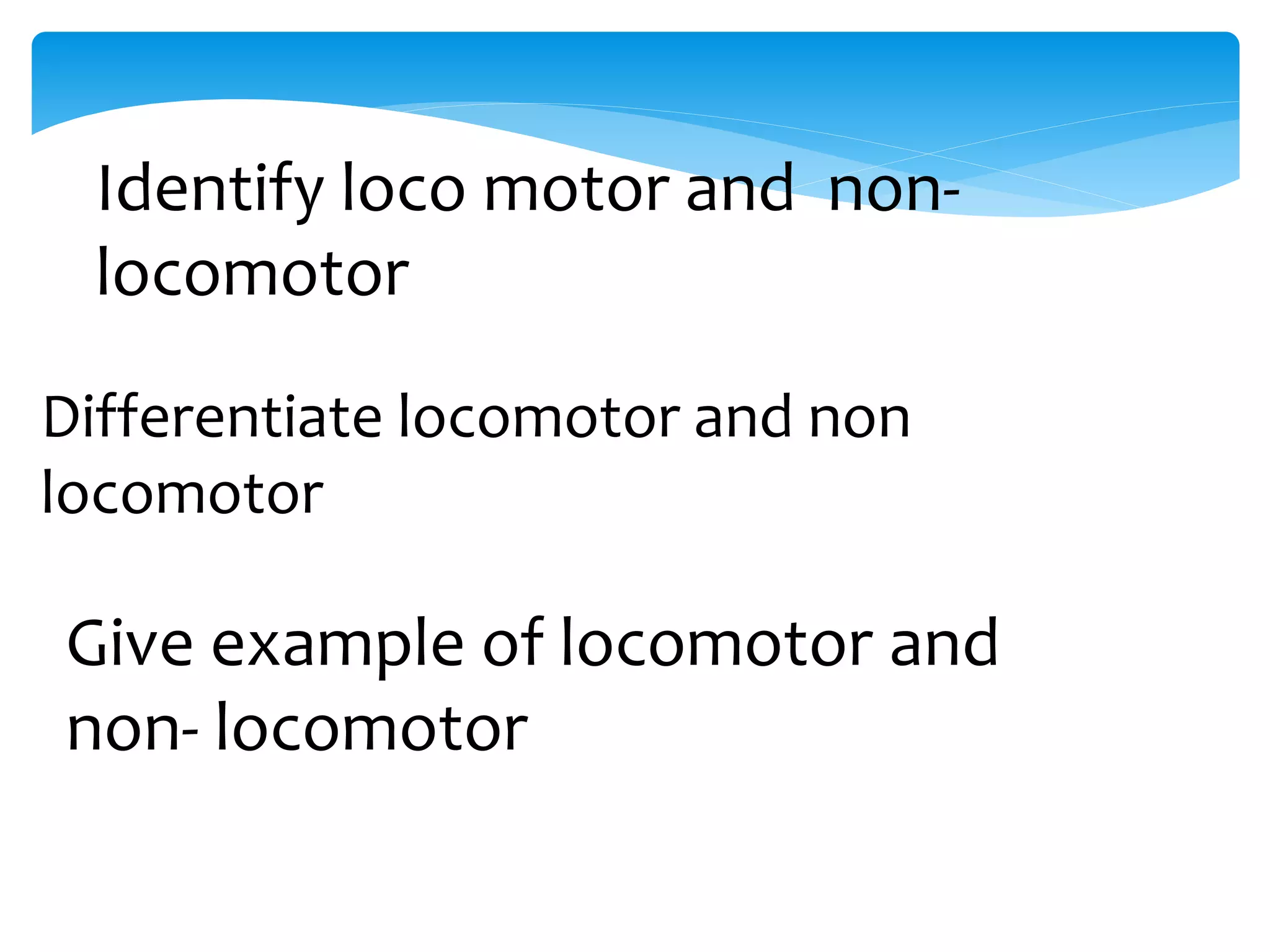 movement skills locomotor and non locomotor.pptx