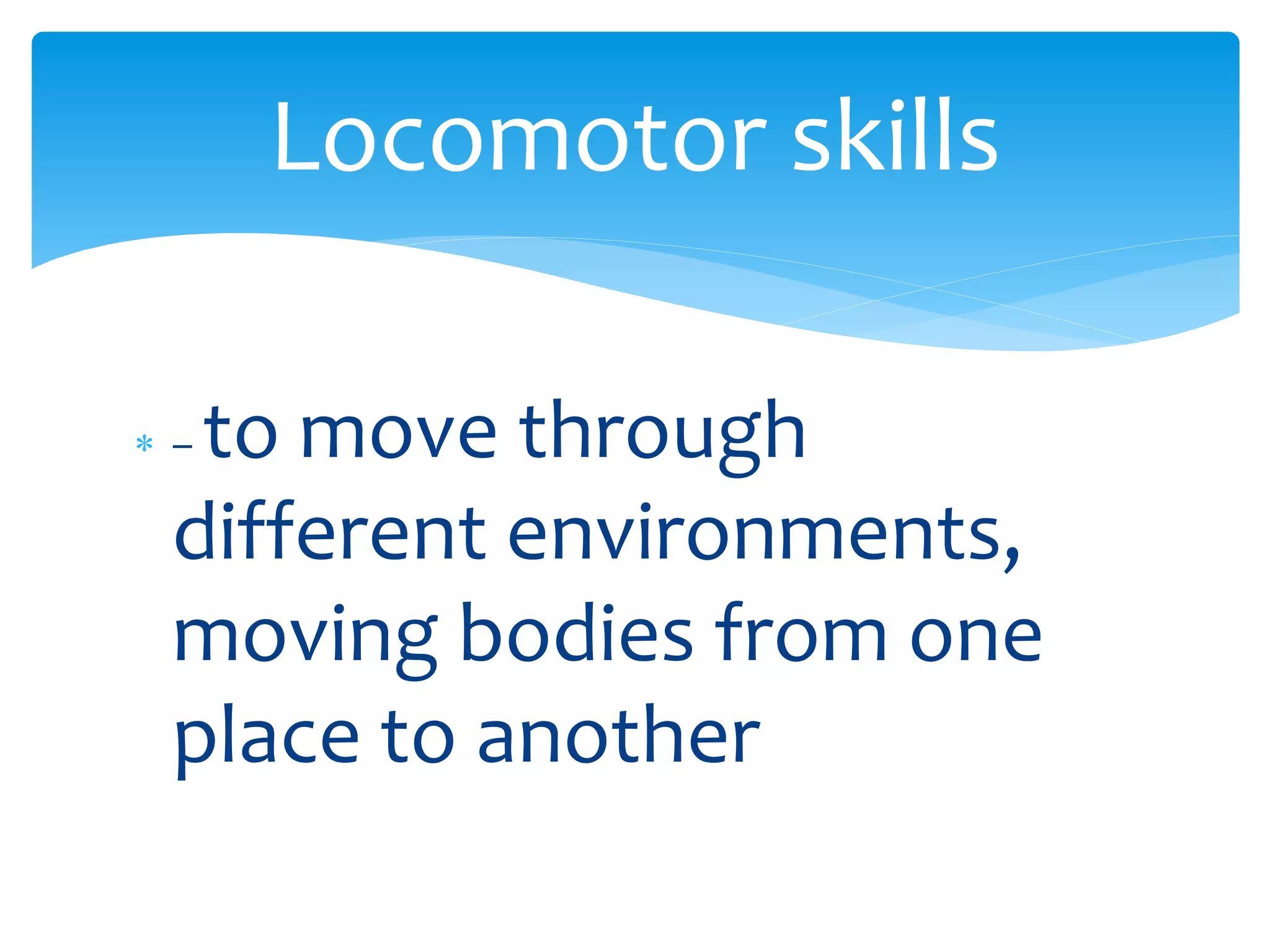 movement skills locomotor and non locomotor.pptx