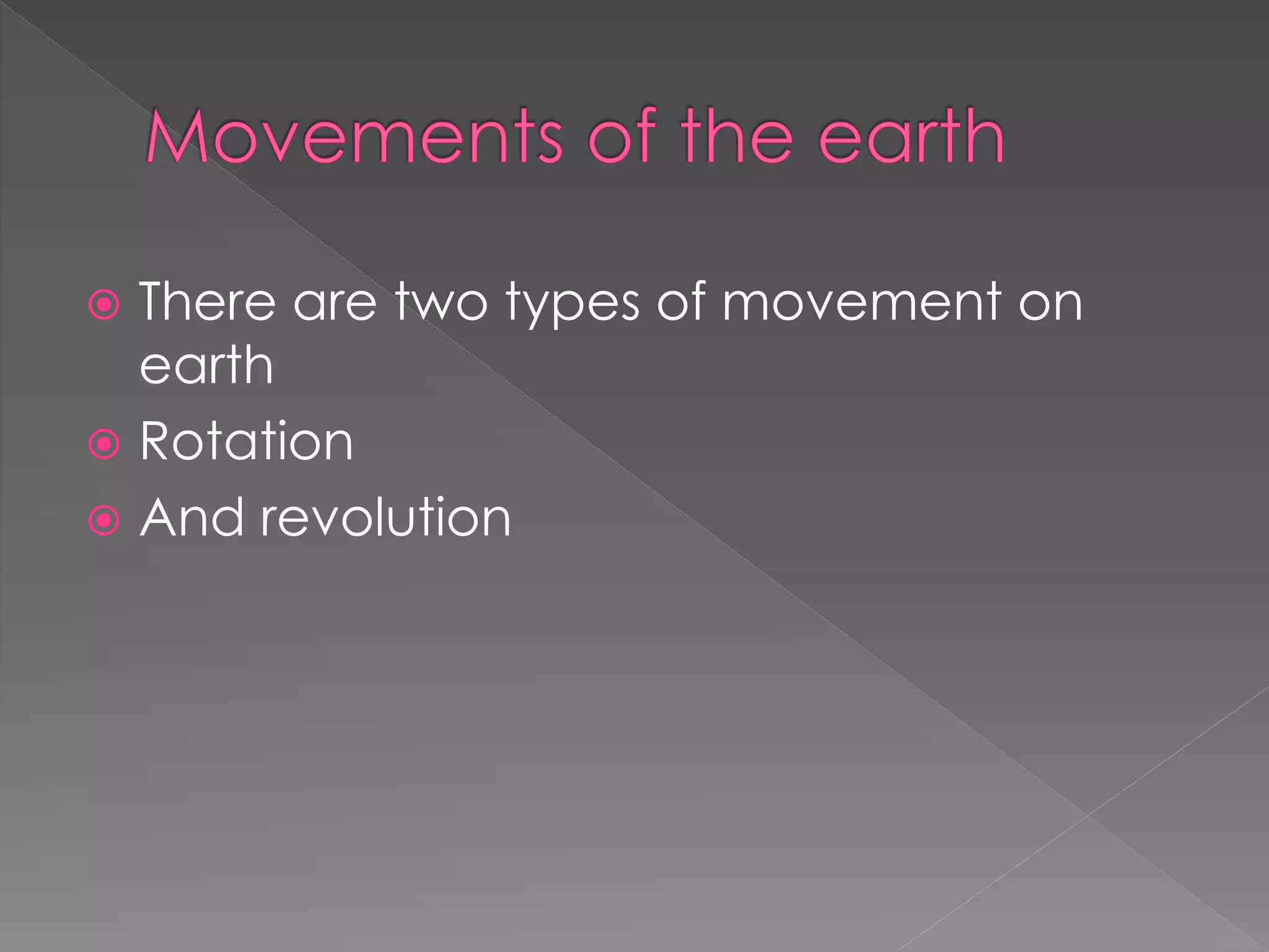 Movements of the earth | PPTX