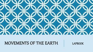 Lapbook: Movements of the Earth | PPT