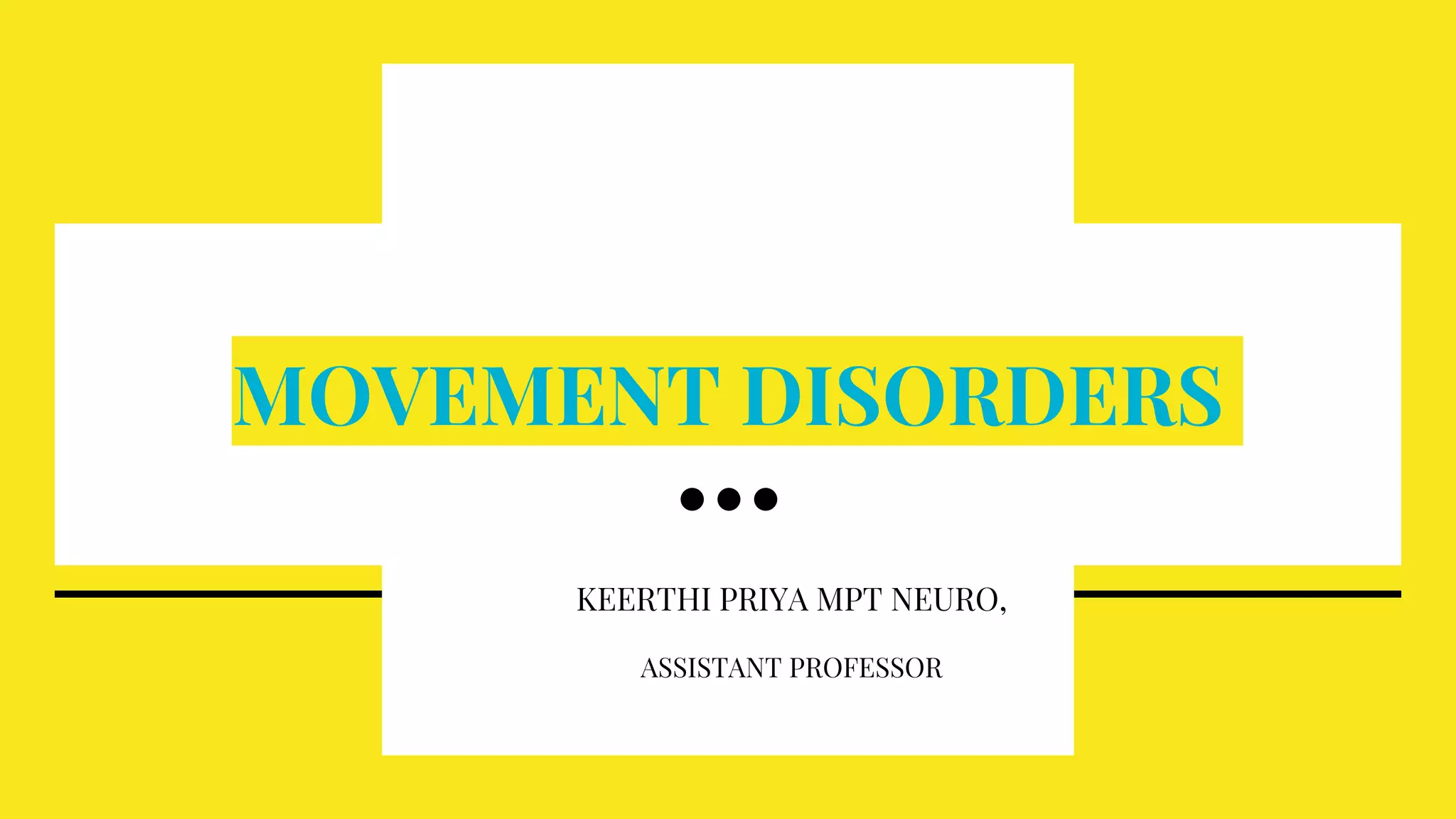 Movemet disorders | PPT