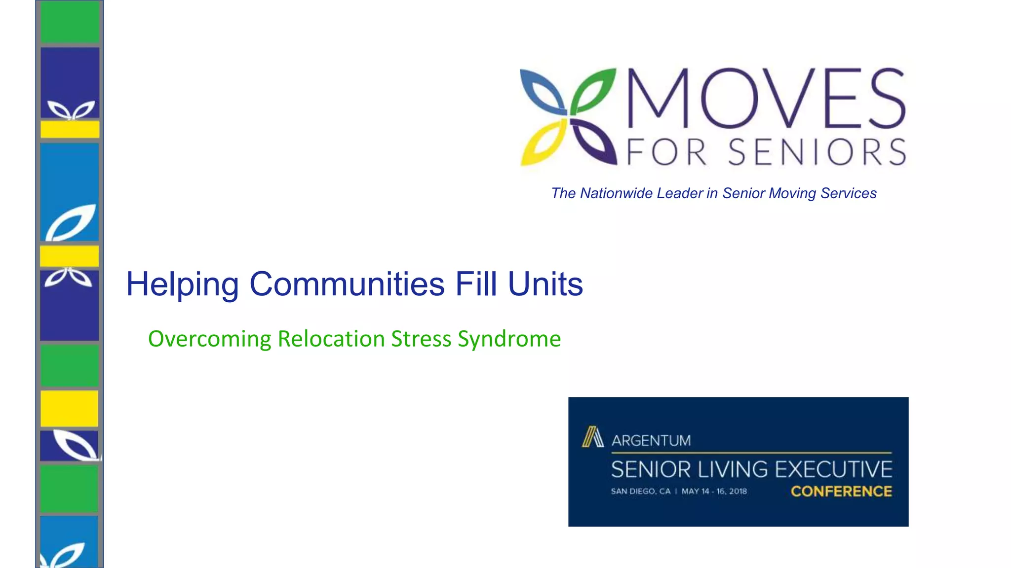 Moves for Seniors Argentum 2018 Relocation Stress Syndrome Presentation ...