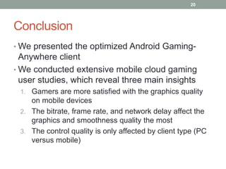Quantifying User Satisfaction in Mobile Cloud Games | PPTX