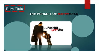 THE PURSUIT OF HAPPYNESS | PPTX