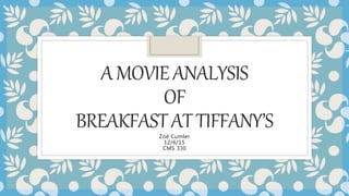 Movie analysis: Breakfast at Tiffany's | PPTX