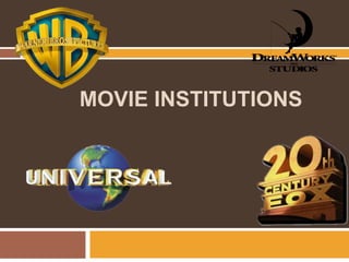 Movie institutions | PPTX | Movies | Entertainment