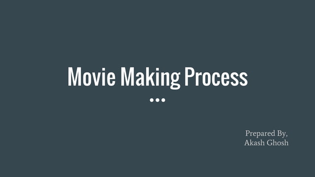 Movie making process ppt | PPTX | Video Production | Content Production