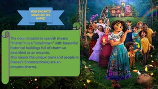 Encanto Movie:A Magical And Courageous Journey.pptx