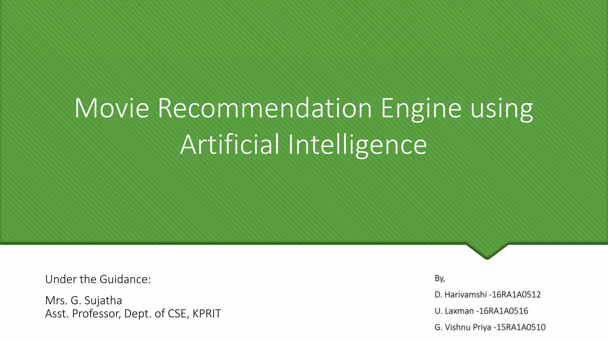 Movie recommendation Engine using Artificial Intelligence | PPT