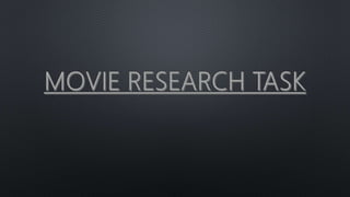 Movie research task | PPTX