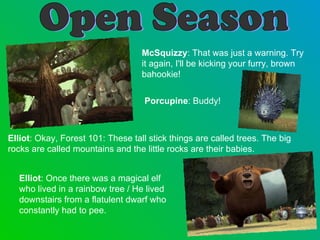 Open Season Porcupine Buddy