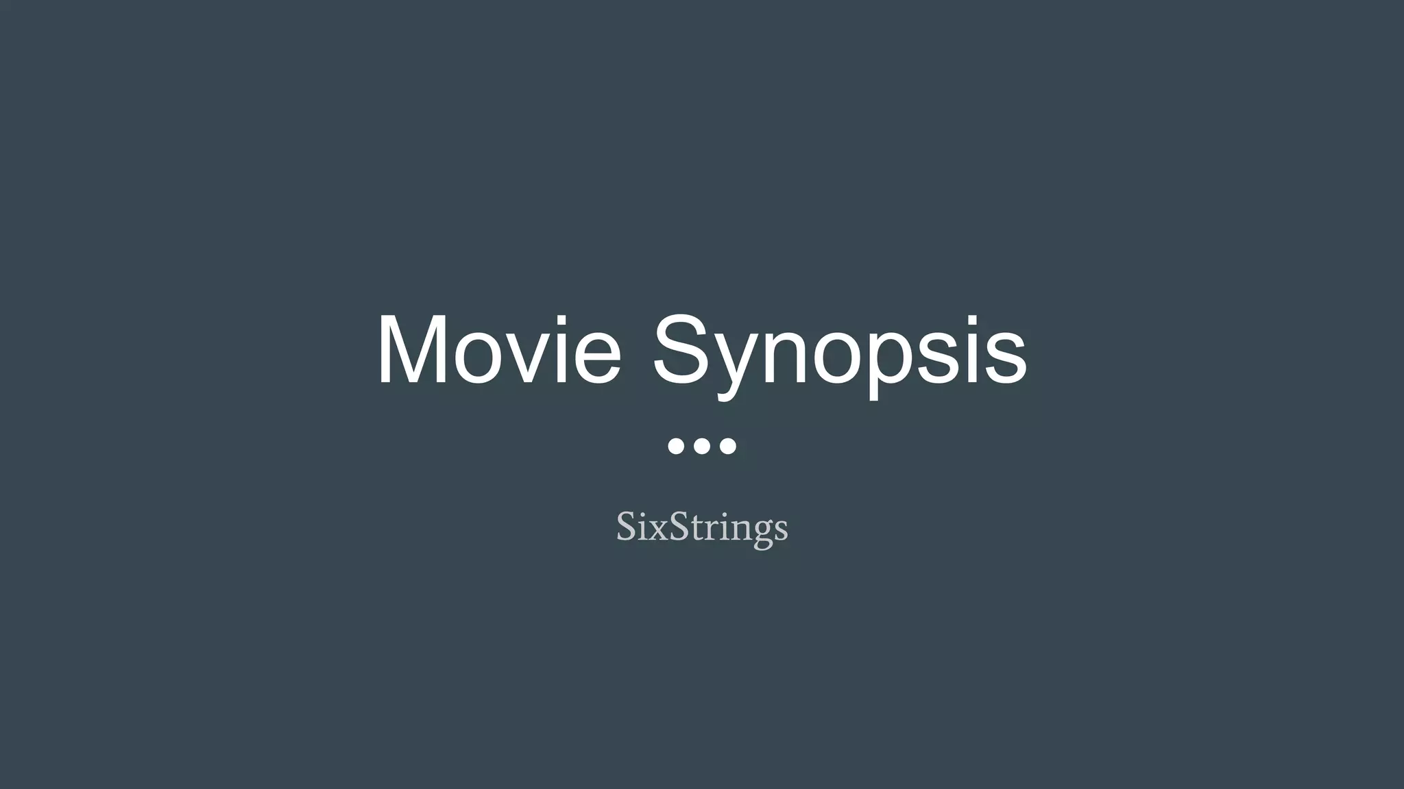 Movie synopsis | PPTX