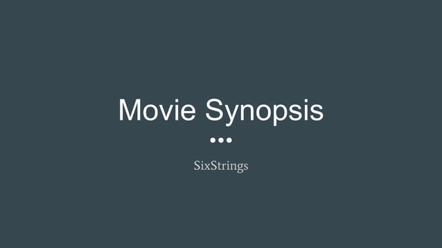 Movie synopsis | PPTX