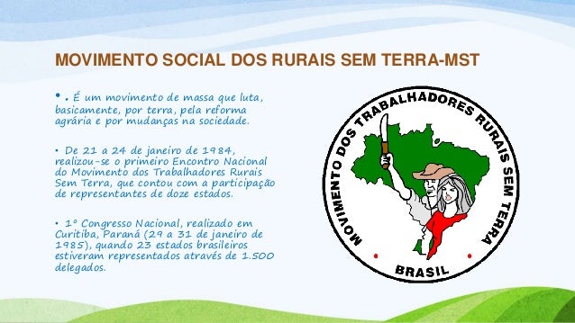 MST- Movimento dos Trabalhadores Rurais Sem Terra