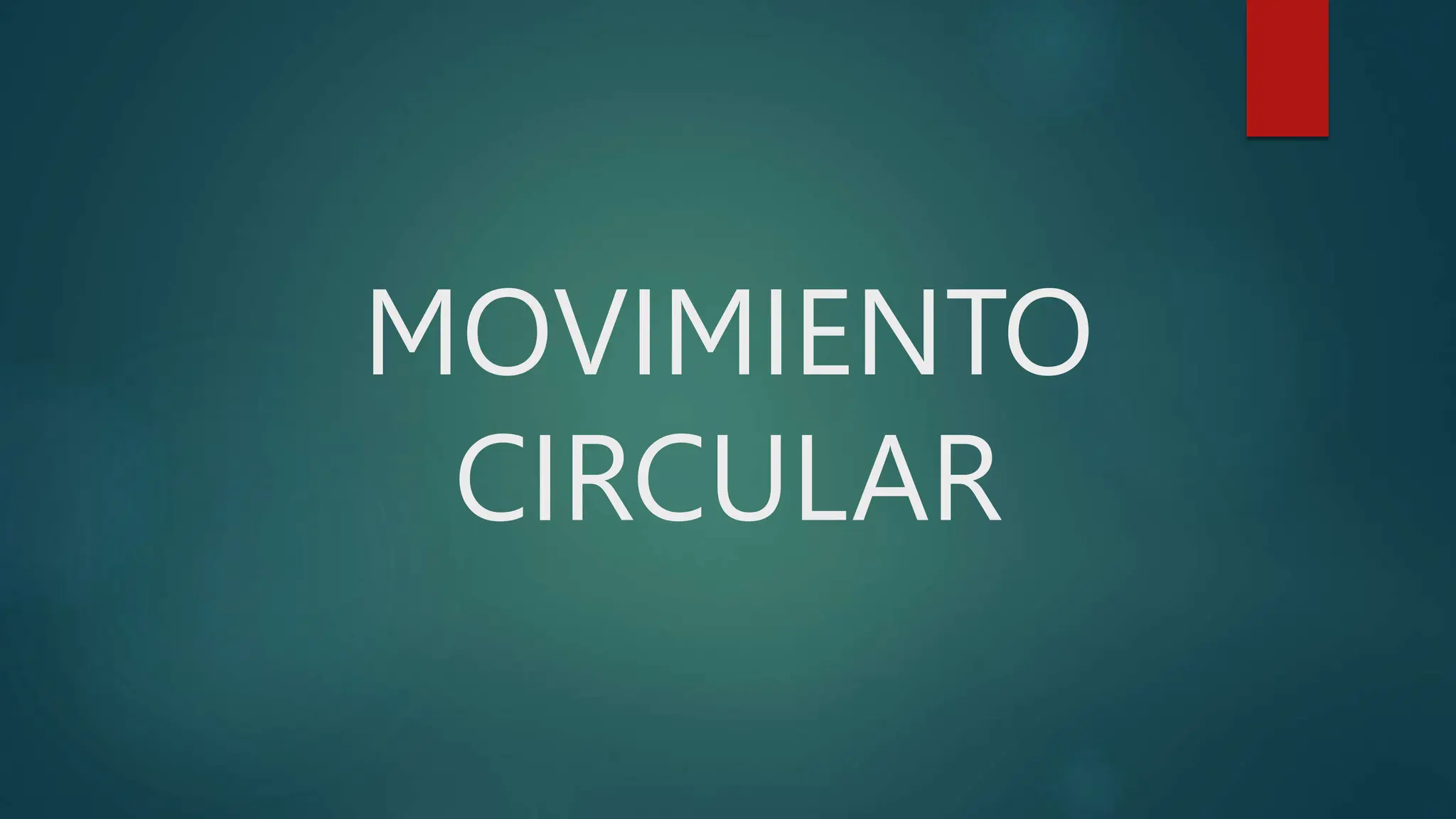 MOVIMIENTO CIRCULAR presentacion de mecanica | PPTX