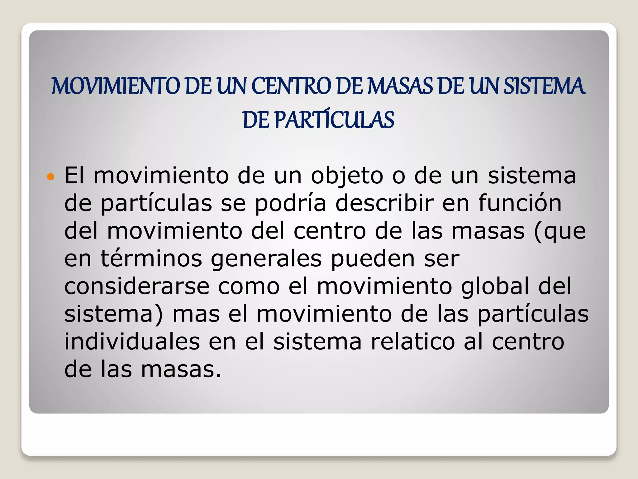 Movimiento de centro de masas de un sistema de particulas | PPTX ...
