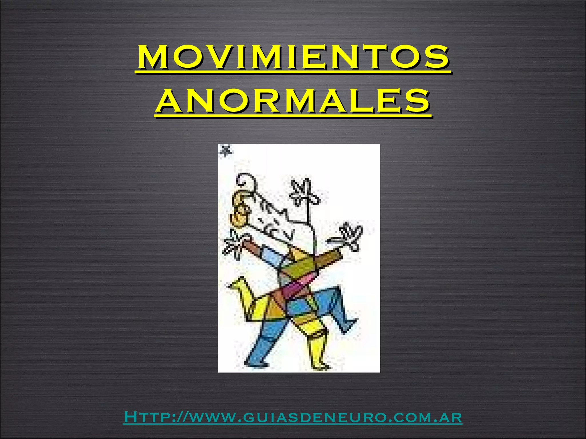 Movimientos Anormales | PPT