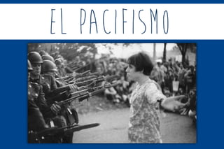 El Movimiento Pacifista | PPTX