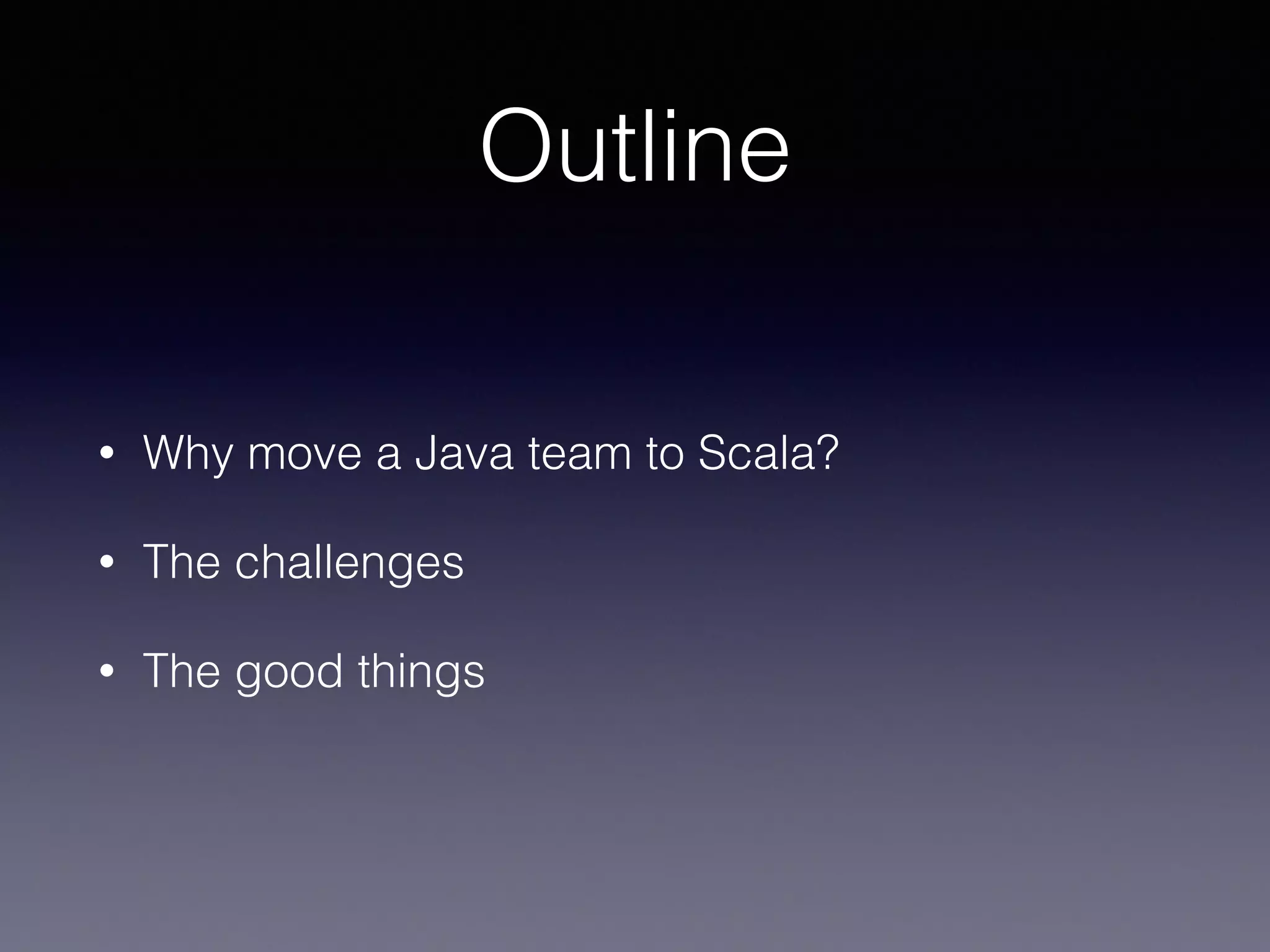 Challenges of moving a java team to scala | PPT