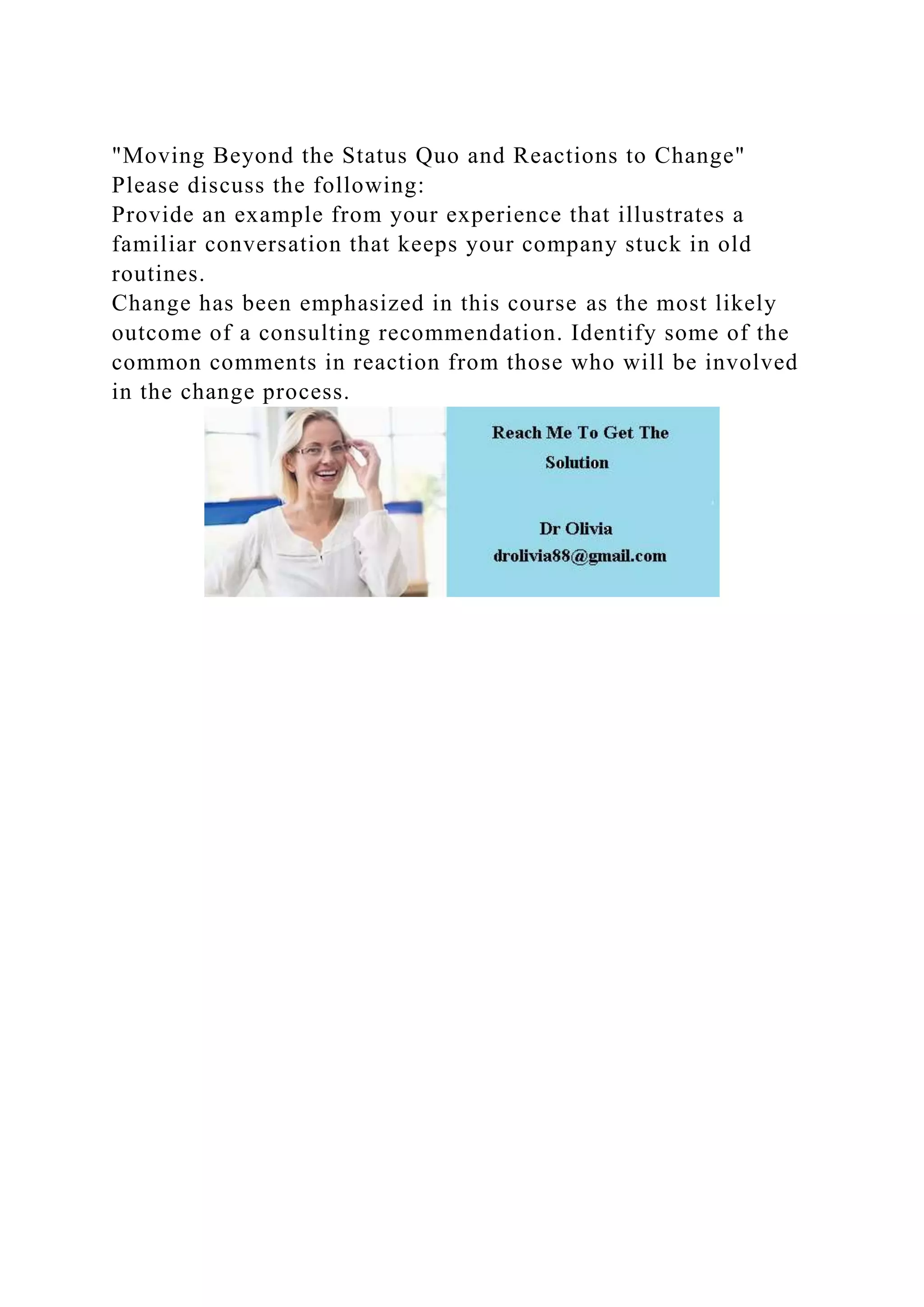 Moving Beyond the Status Quo and Reactions to Change Please discus.docx