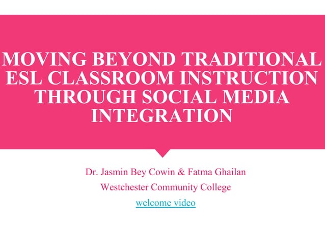 Moving beyond traditional esl classroom instruction | PPT