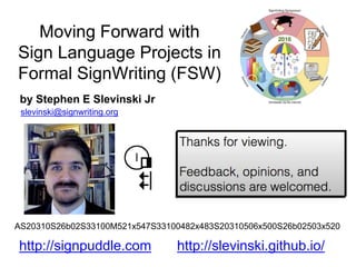 Moving forward with sign language projects in Formal SignWriting | PPT