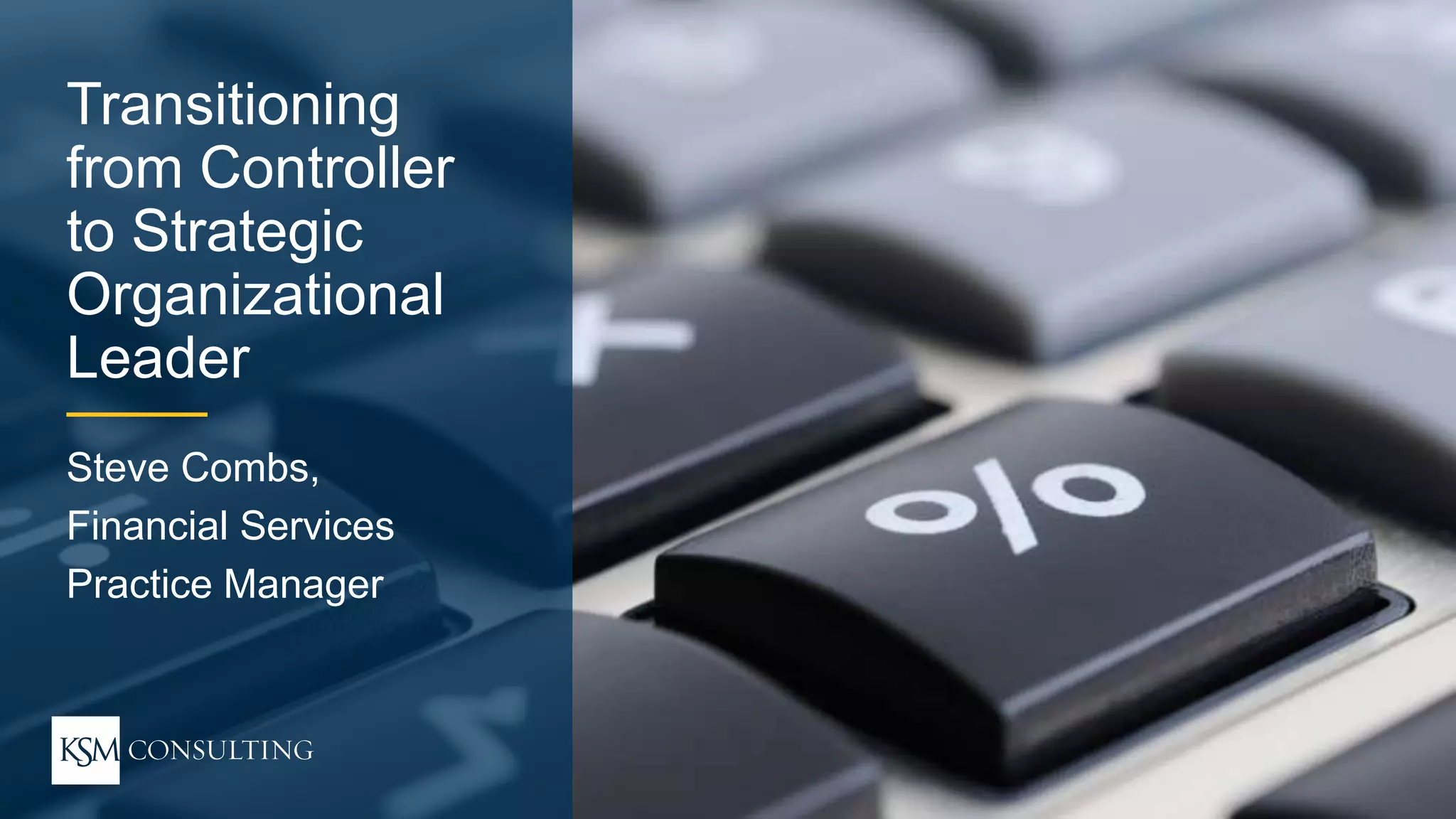 Moving from Controller to Strategic Organizational Leader | PPT