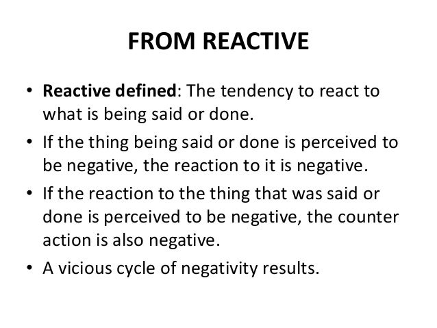 Moving from reactive to proactive