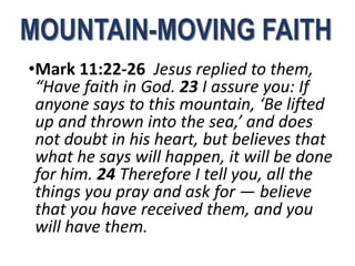 Praying To Move Mountains Mark 11:20-26 | PPT