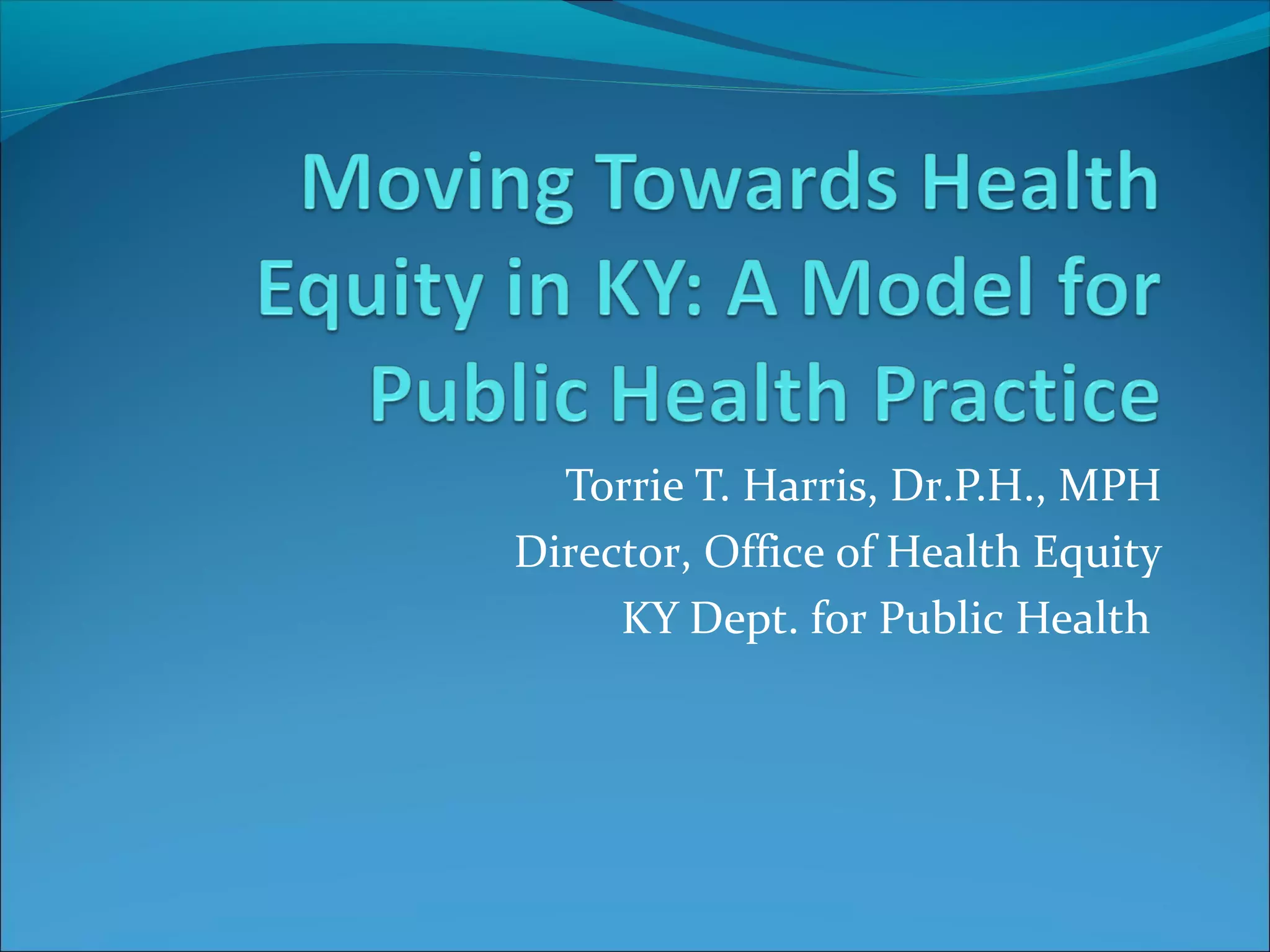 Moving towards health equity in ky update | PPT