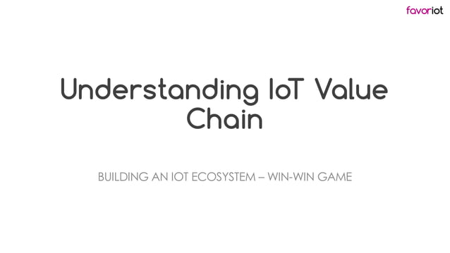 Moving Up or Down the IoT Value Chain | PDF