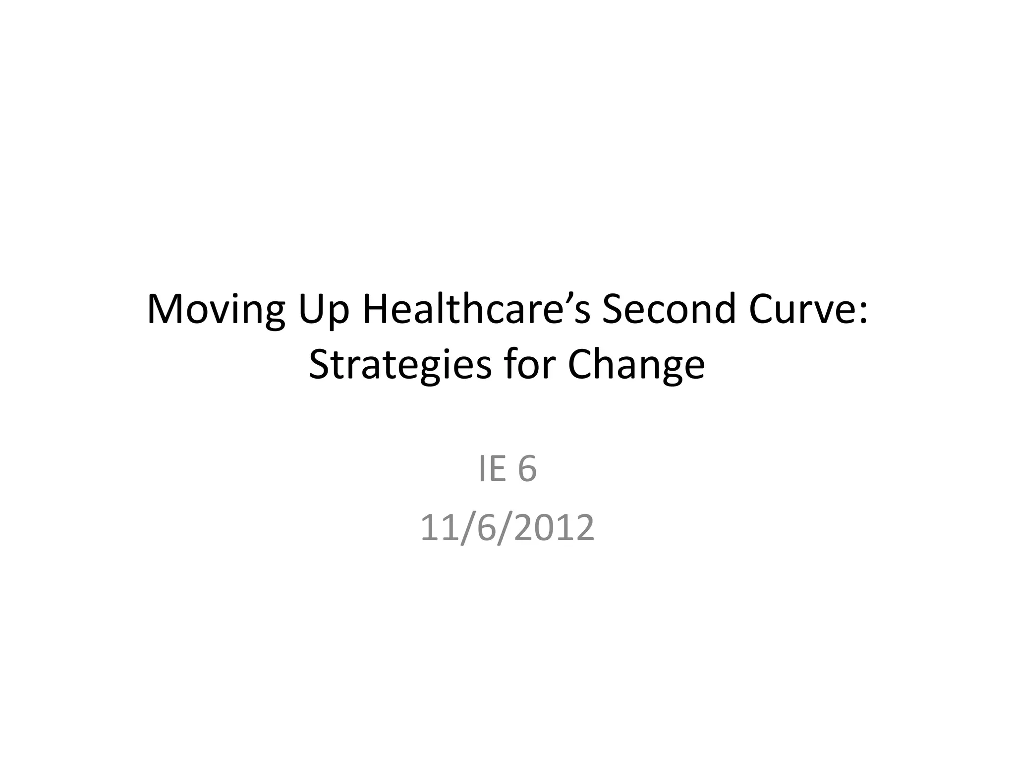 Moving up the curve: Second curve strategies for change | PPT