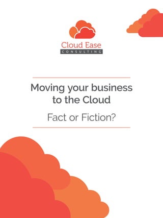 Moving your business to the cloud - fact or fiction | PDF