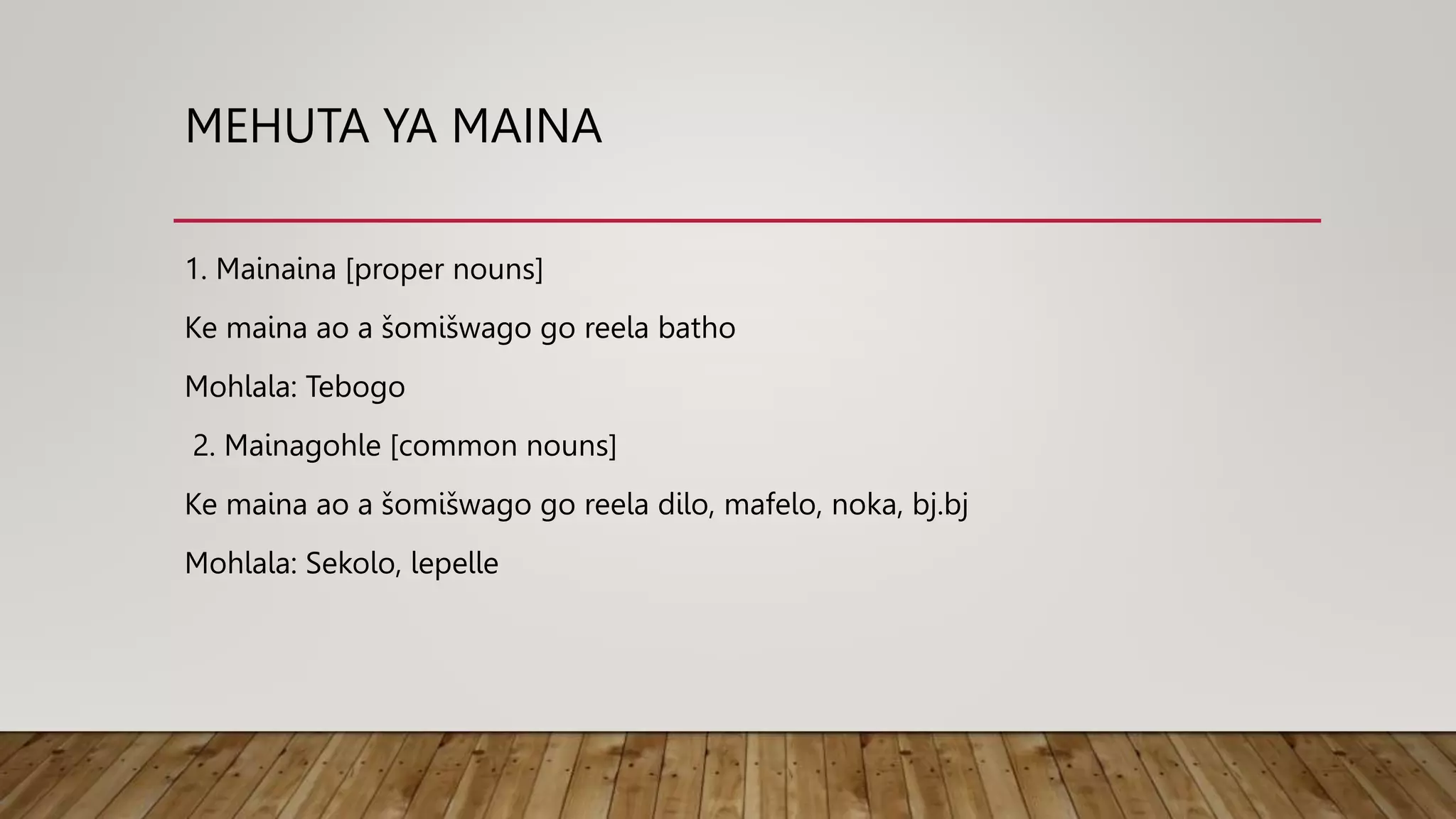 Maina le Magoro a maina | PPTX
