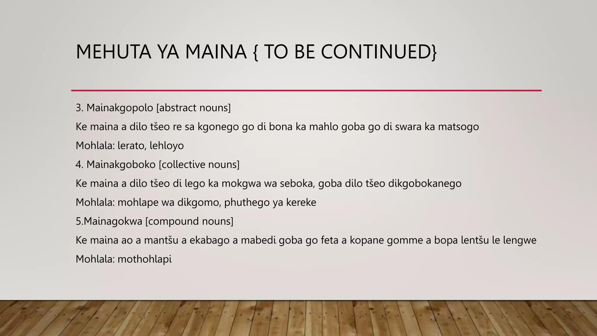 Maina le Magoro a maina | PPTX