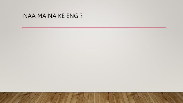 Maina le Magoro a maina | PPTX