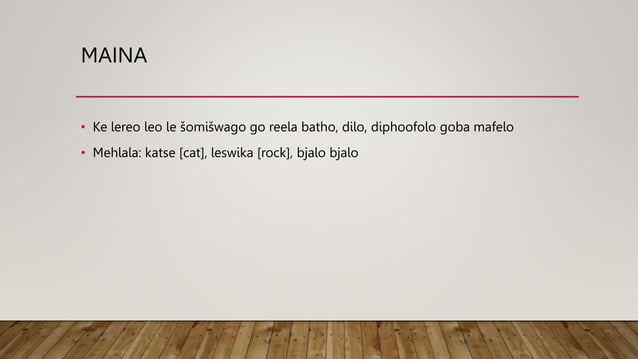 Maina le Magoro a maina | PPTX