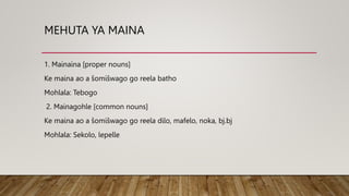 Maina le Magoro a maina | PPTX