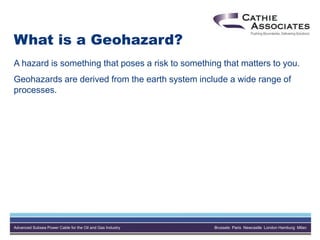 Anticipation and Mitigation of Geohazards for Subsea Power Cables (and Pipelines) | PPT