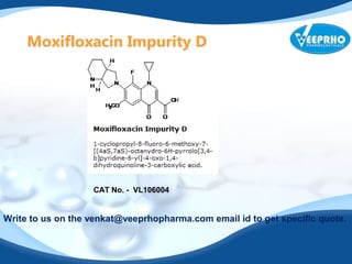 Moxifloxacin impurity | PPT