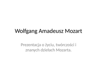 Mozart_Prezentacja234523_Podzielona.pptx