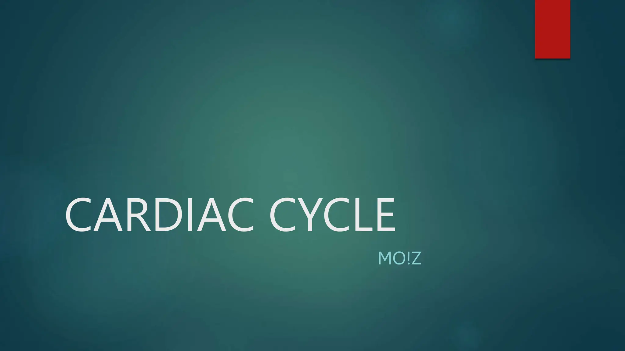 MO!Z Cardiac cycle. Cardiology, Spandana collection pptx | PPTX