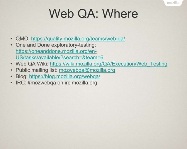 Mozilla Web QA: Who, What, Why, How | PPT