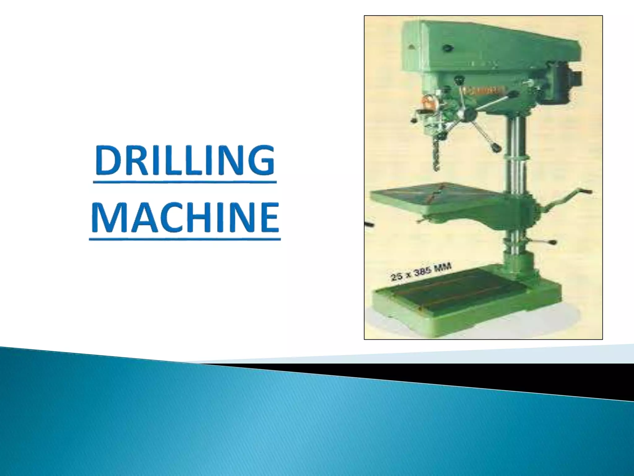 Drilling Machine | PPTX