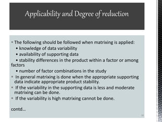 BRACKETING AND MATRIXING DESIGNS FOR STABILITY TESTING OF NEW DRUG ...